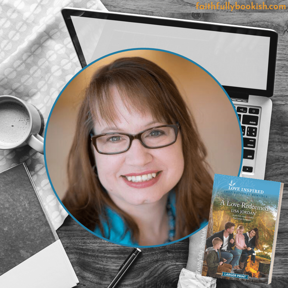 A Love Redeemed with Lisa Jordan five favorites – Faithfully Bookish