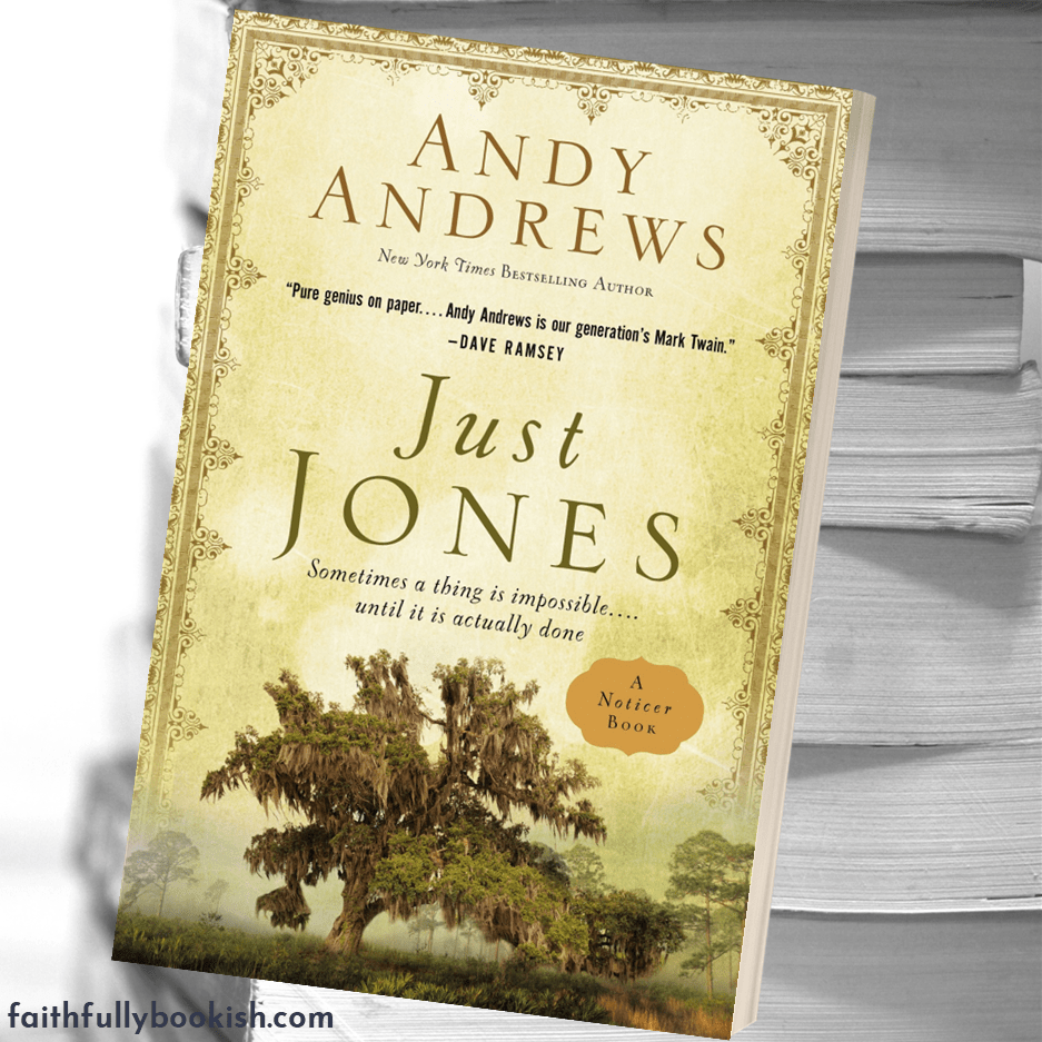 Just Jones excerpt by Andy Andrews – Faithfully Bookish