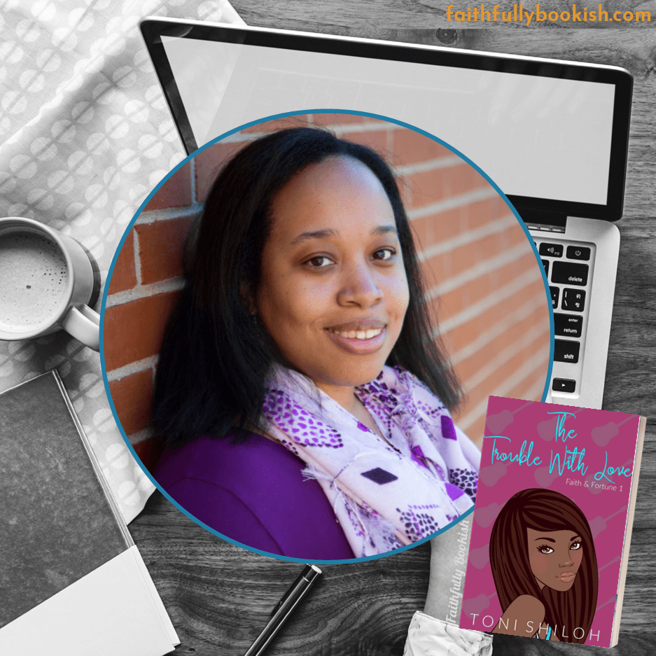 The Trouble with Love by Toni Shiloh + q&a – Faithfully Bookish