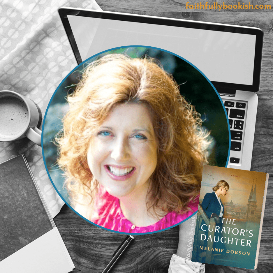 The Curator’s Daughter with Melanie Dobson q&a – Faithfully Bookish