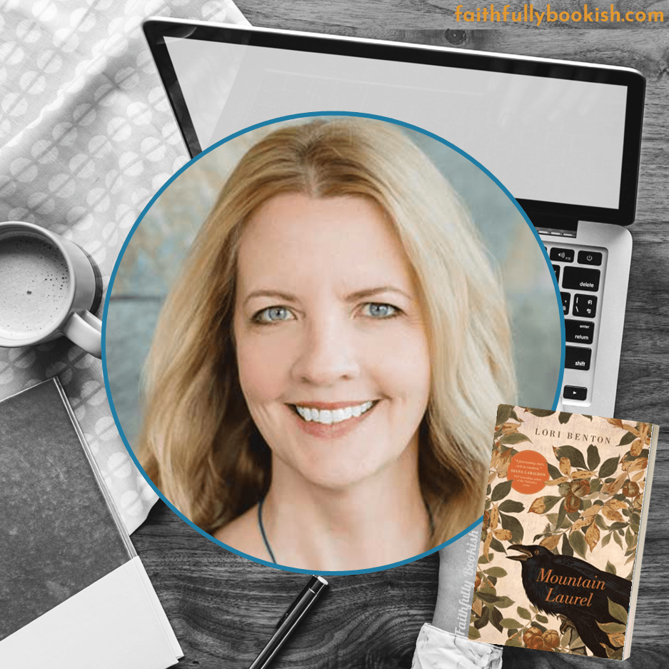 Mountain Laurel by Lori Benton + q&a – Faithfully Bookish