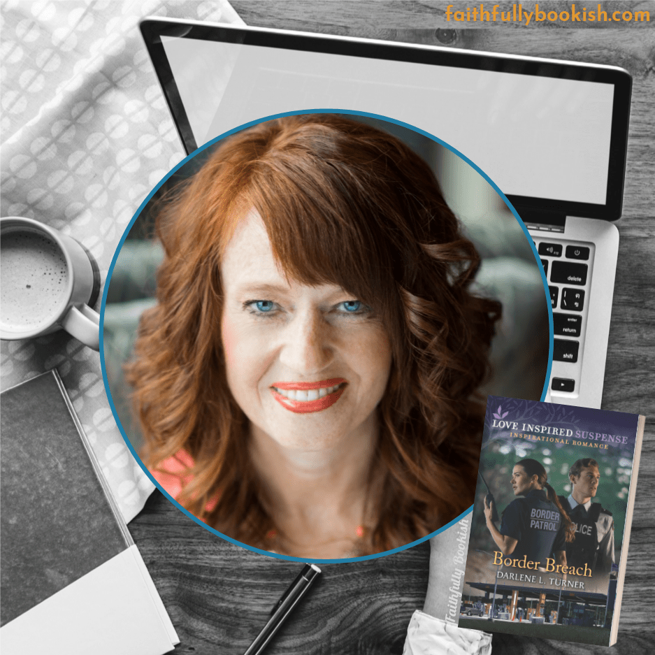 Border Breach with Darlene L. Turner q&a – Faithfully Bookish