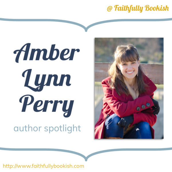Amber Lynn Perry: author spotlight – Faithfully Bookish