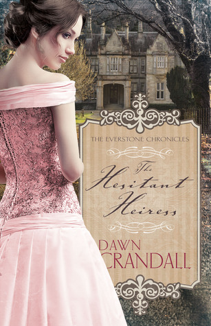 The Hesitant Heiress by Dawn Crandall – Faithfully Bookish